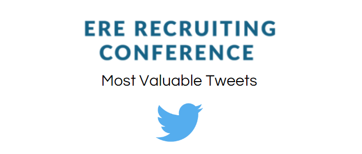 ERE Recruiting Conference Fall 2018 Recap: Most Valuable Tweets | Ongig ...