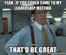25 Leadership Memes [Some Might Make you Giggle] | Ongig Blog