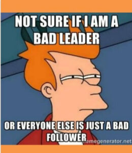 25 Leadership Memes [Some Might Make you Giggle] | Ongig Blog
